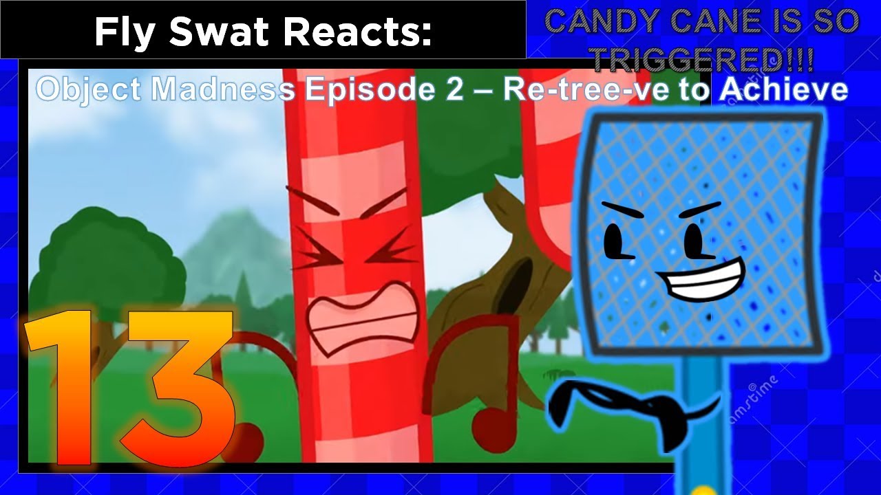 Fly Swat Reacts: Object Madness Episode 2 - Re-tree-ve to Achieve ...
