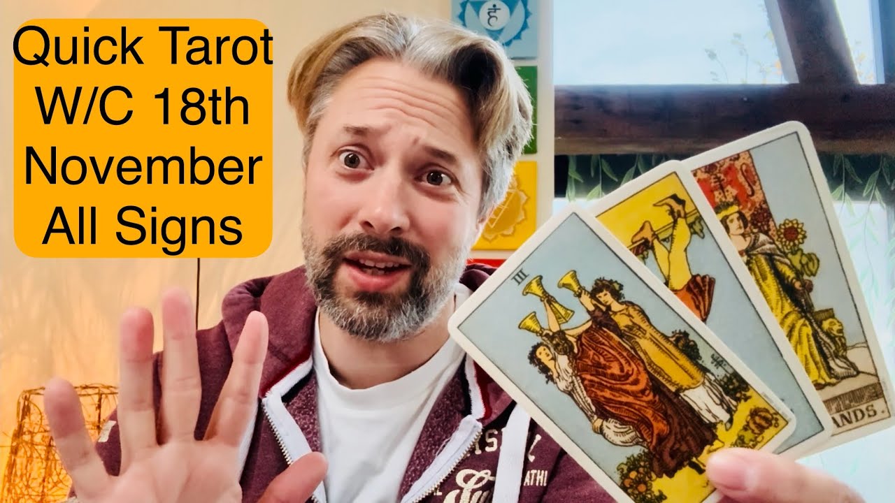 Quick Tarot for week commencing 18th November 2024 for all signs - YouTube