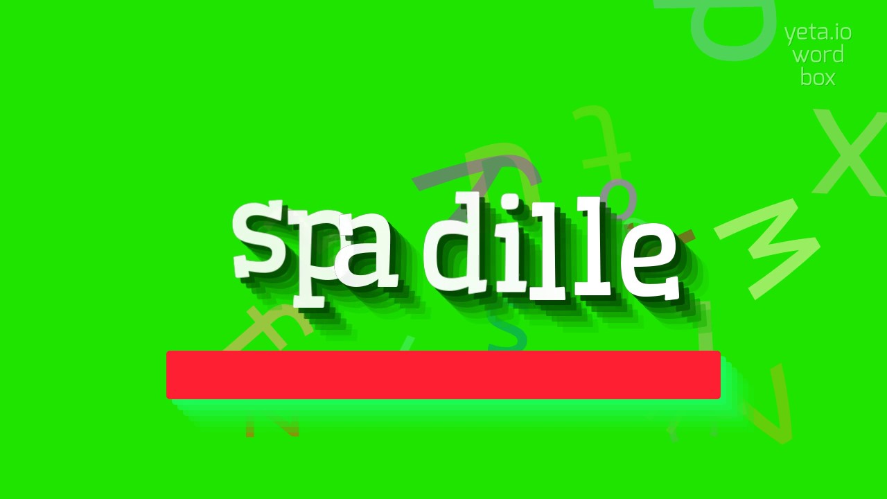 How to say "spadille"! (High Quality Voices) - YouTube
