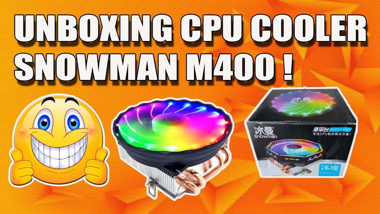 UNBOXING CPU COOLER SNOWMAN M400 ! - YouTube