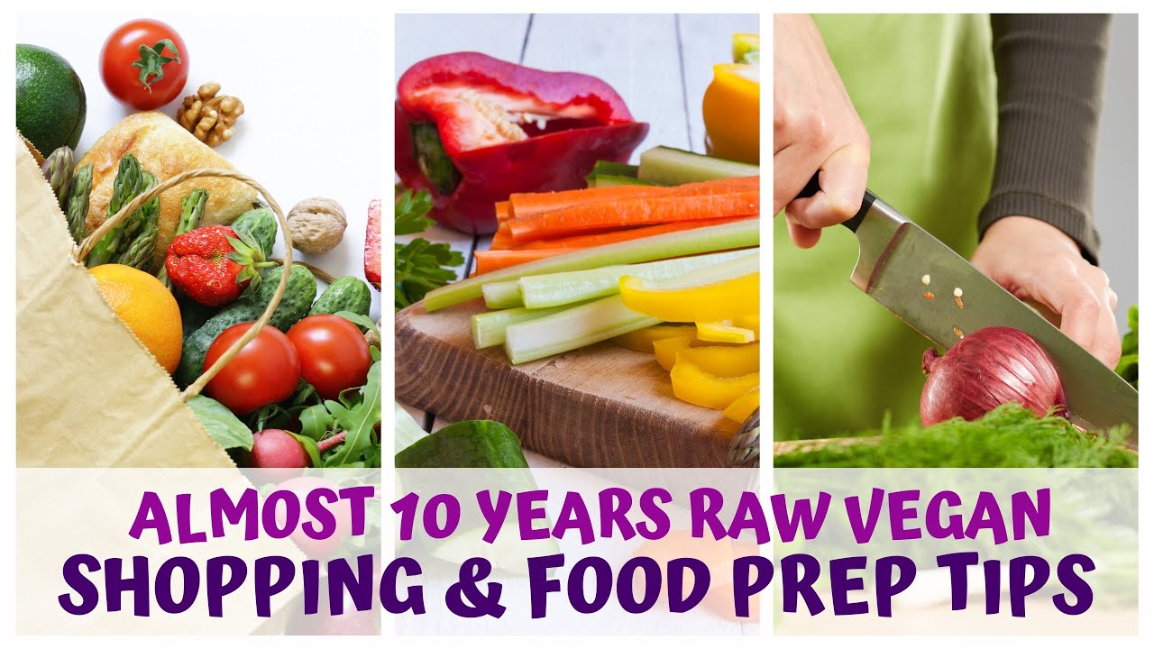 SHOPPING & FOOD PREP TIPS - RAW VEGAN FOOD - YouTube