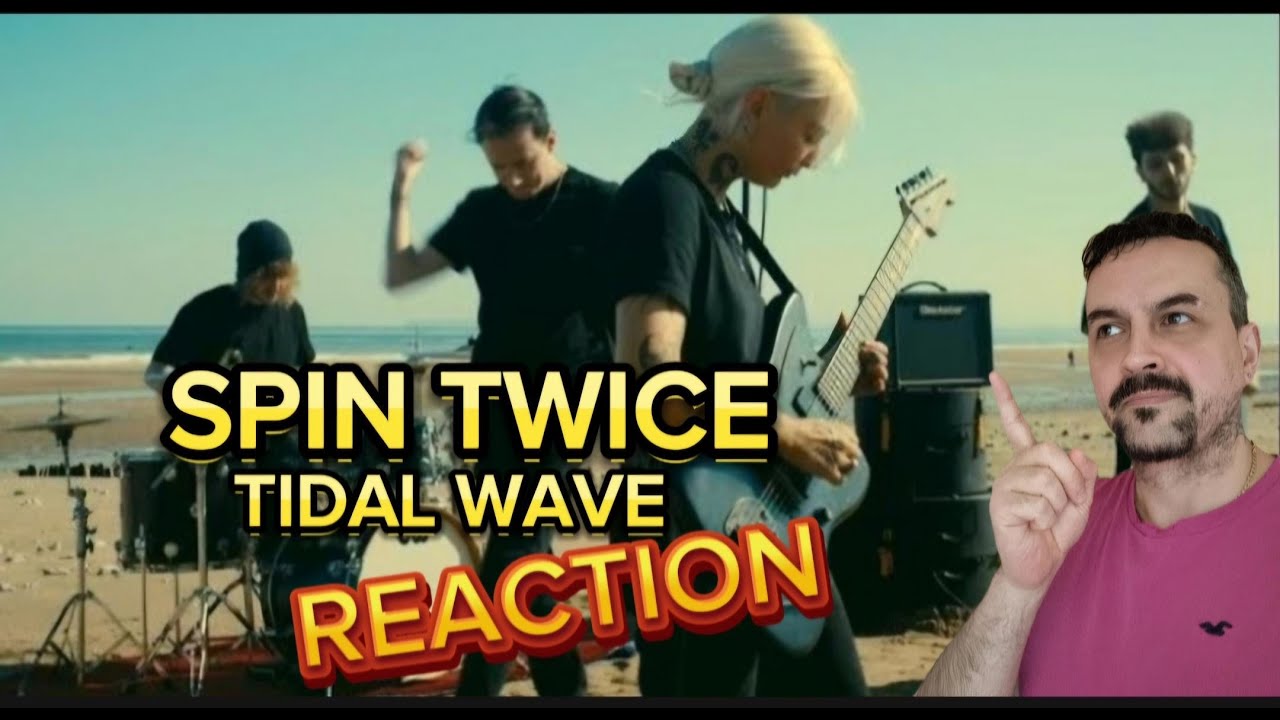 Spin Twice - Tidal Wave (Official Music Video) REACTION - YouTube