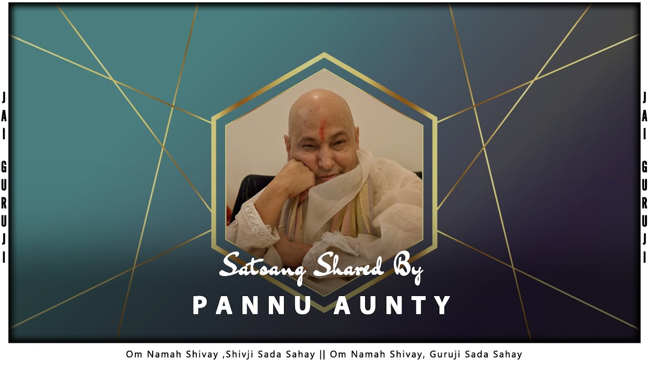 Guruji Satsang Shared by Pannu Aunty | गुरुजी सत्संग | Jai Guruji | 🔊 Clear Voice - YouTube