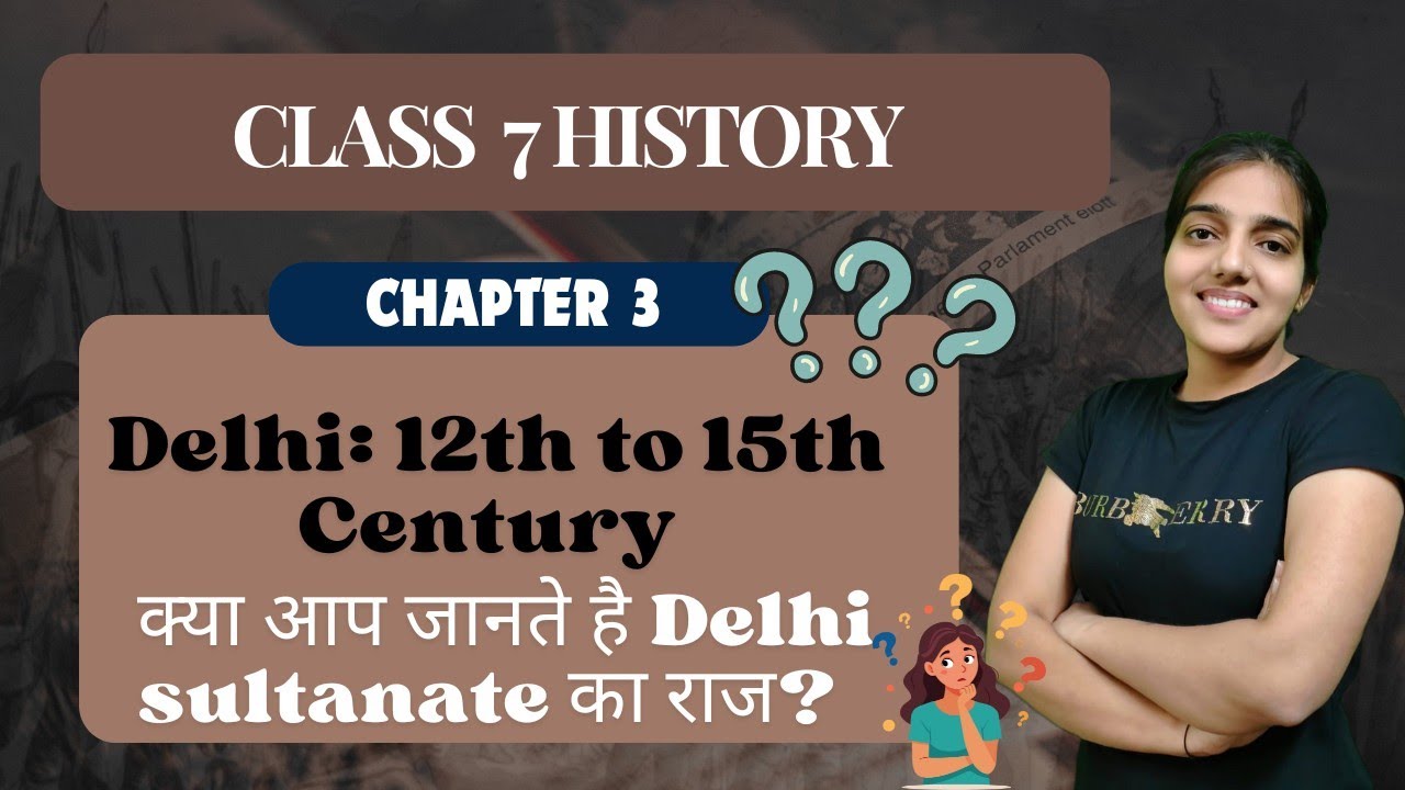 Class 7th History Chapter 3 Delhi 12th To 15th Century Part 1 class-7th-history-chapter-3-delhi-12th-to-15th-century-part-1