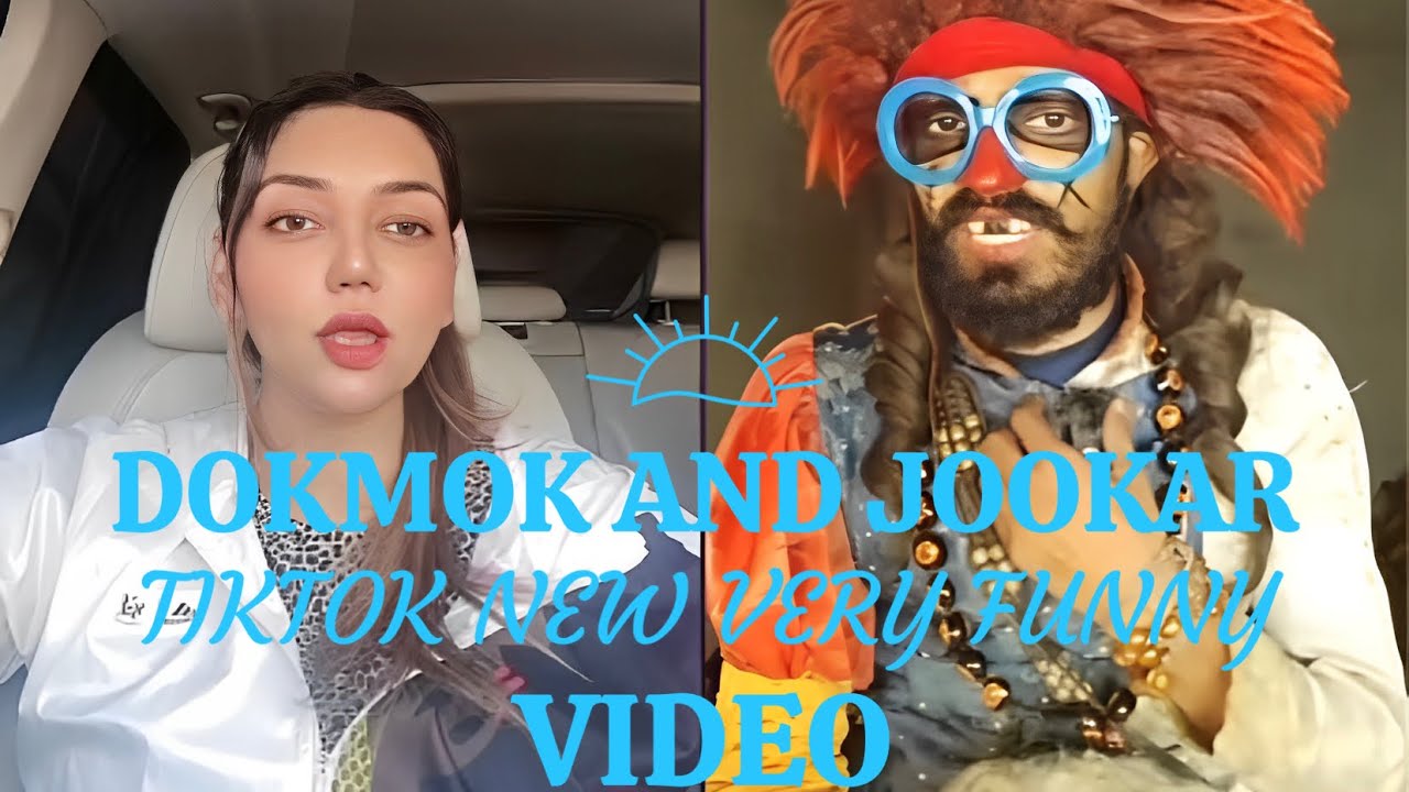 DOKMOK AND JOOKAR TIKTOK NEW VERY FUNNY VIDEO | TIKTOK SHOW # ...
