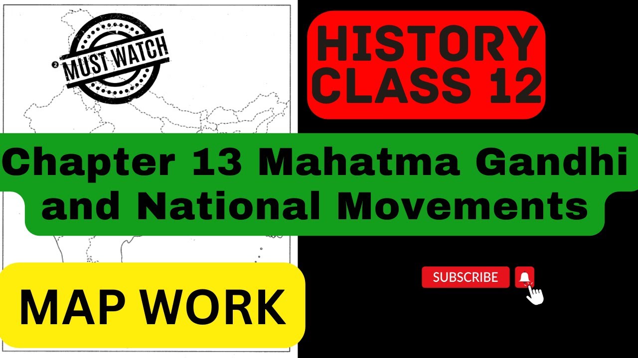 Ch- 13 map work Mahatma Gandhi and the Nationalist Movement Class12 ...