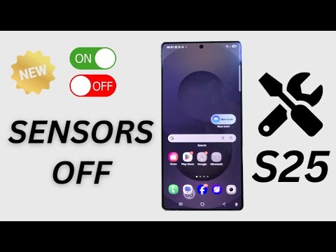 Galaxy S25/S25+/Ultra: How to Enable/Disable Sensors Off - YouTube