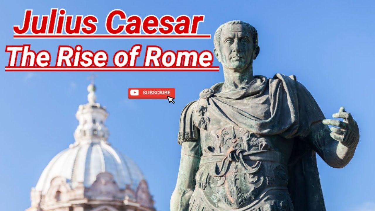 JULIUS CAESAR: THE RISE OF ROME - YouTube