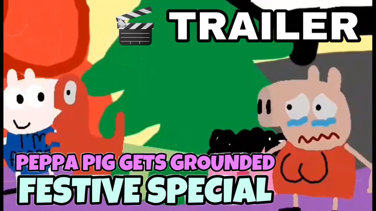 Peppa Pig Gets Grounded Festive Special Short Film Trailer! - YouTube