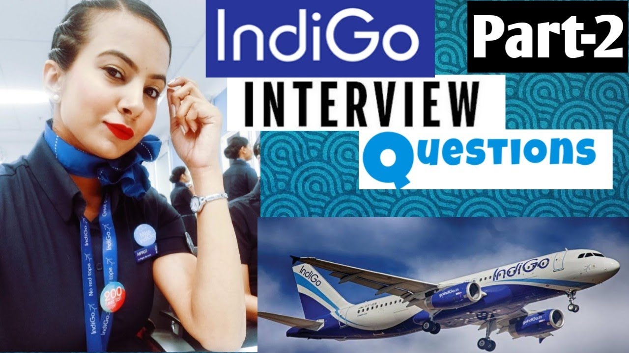 Indigo Airlines Cabincrew Interview Questions /complete details /By ...