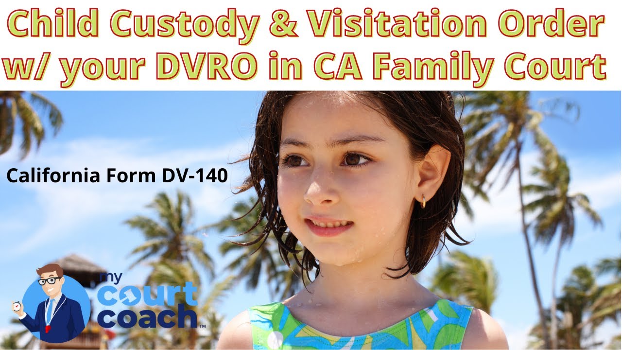 How to Get Child Custody and Visitation Orders with Your DVRO (Form DV ...