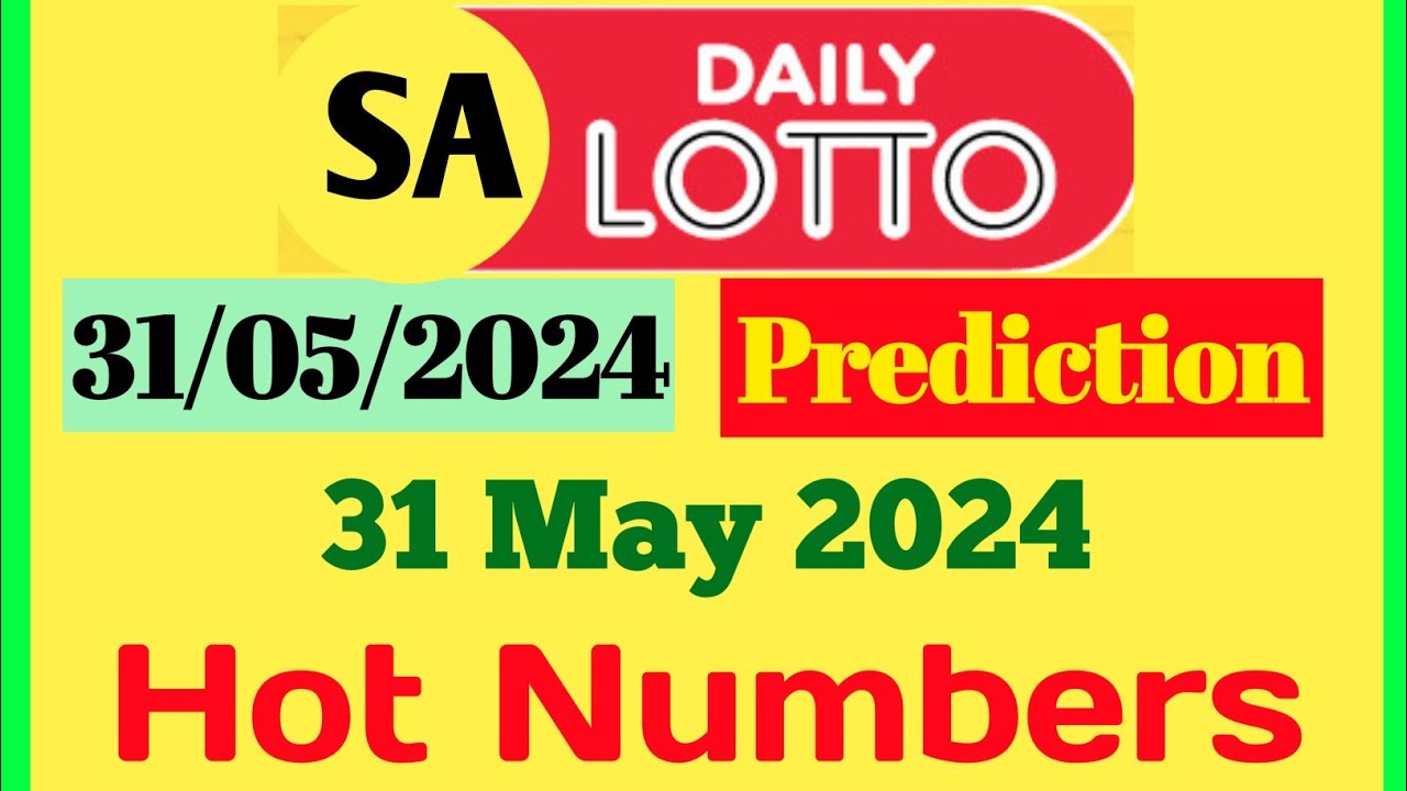 Daily Lotto Prediction For Today | Daily Lotto Prediction 31 May 2024 ...