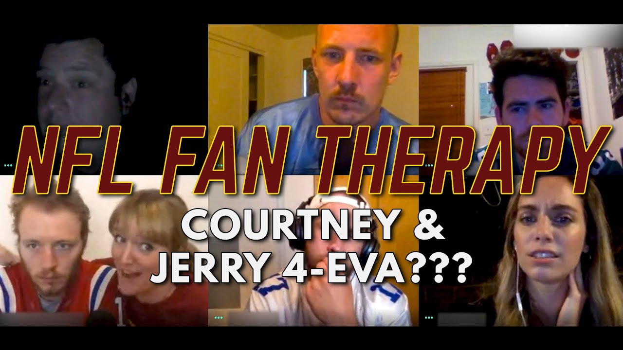 NFL FAN THERAPY: Courtney And Jerry 4-EVA??? - YouTube