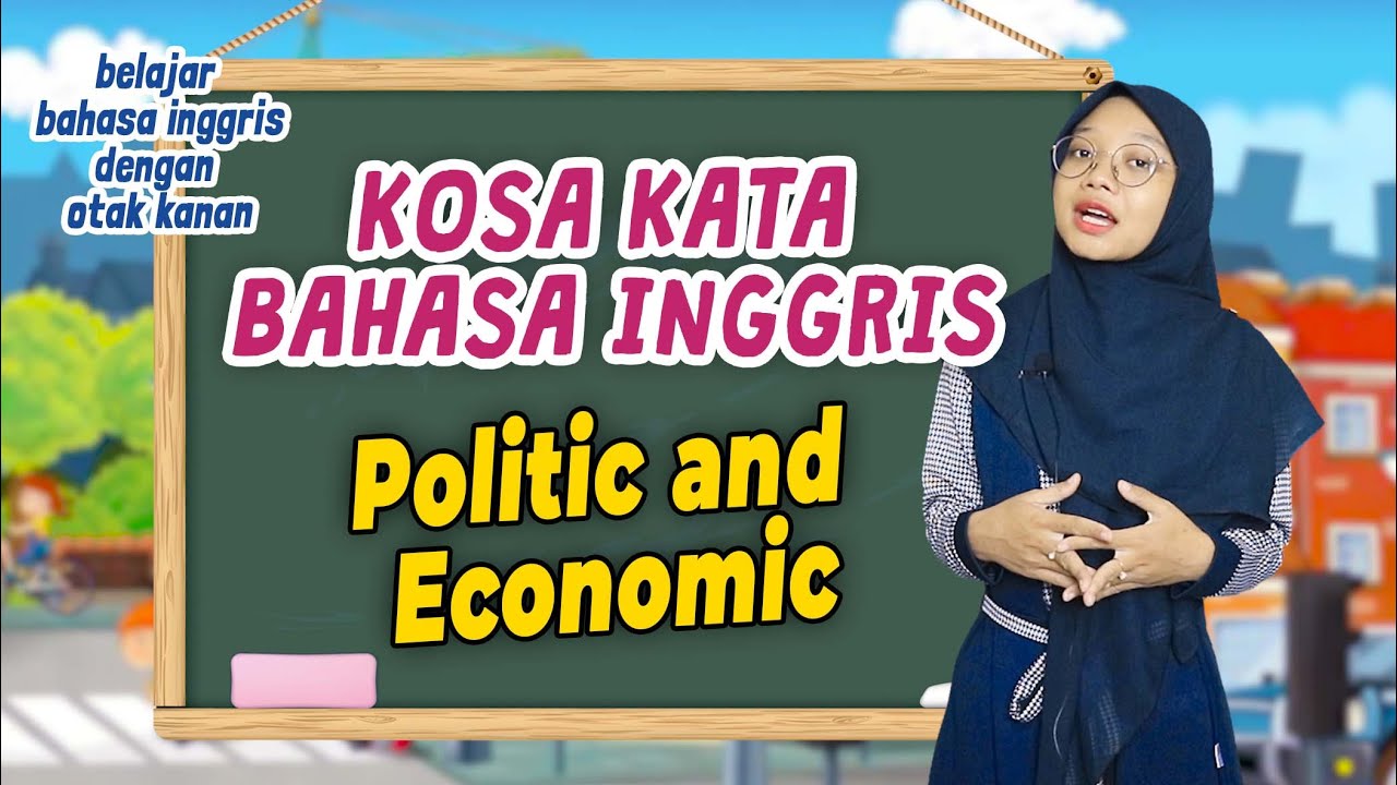 Belajar Kosa-kata BAHASA INGGRIS Tentang POLITIK & EKONOMI - Politic ...
