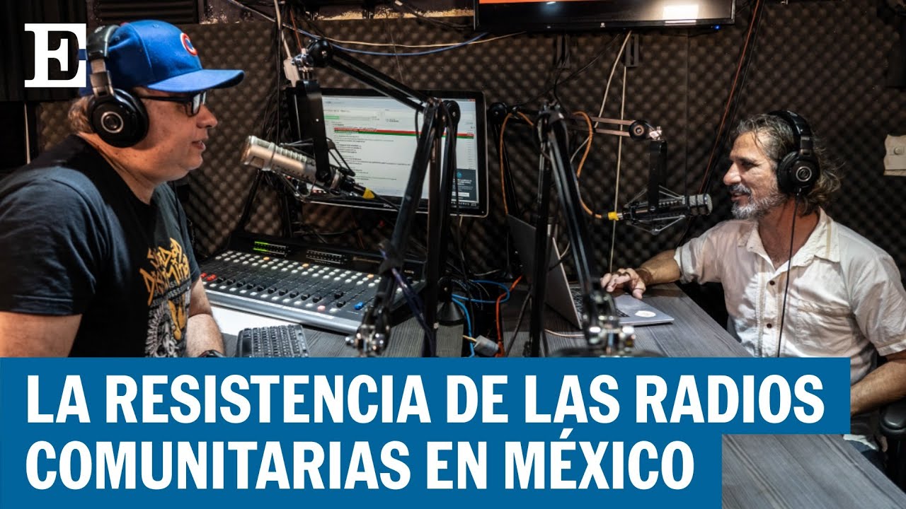 La resistencia de las radios comunitarias en México | EL PAÍS - YouTube