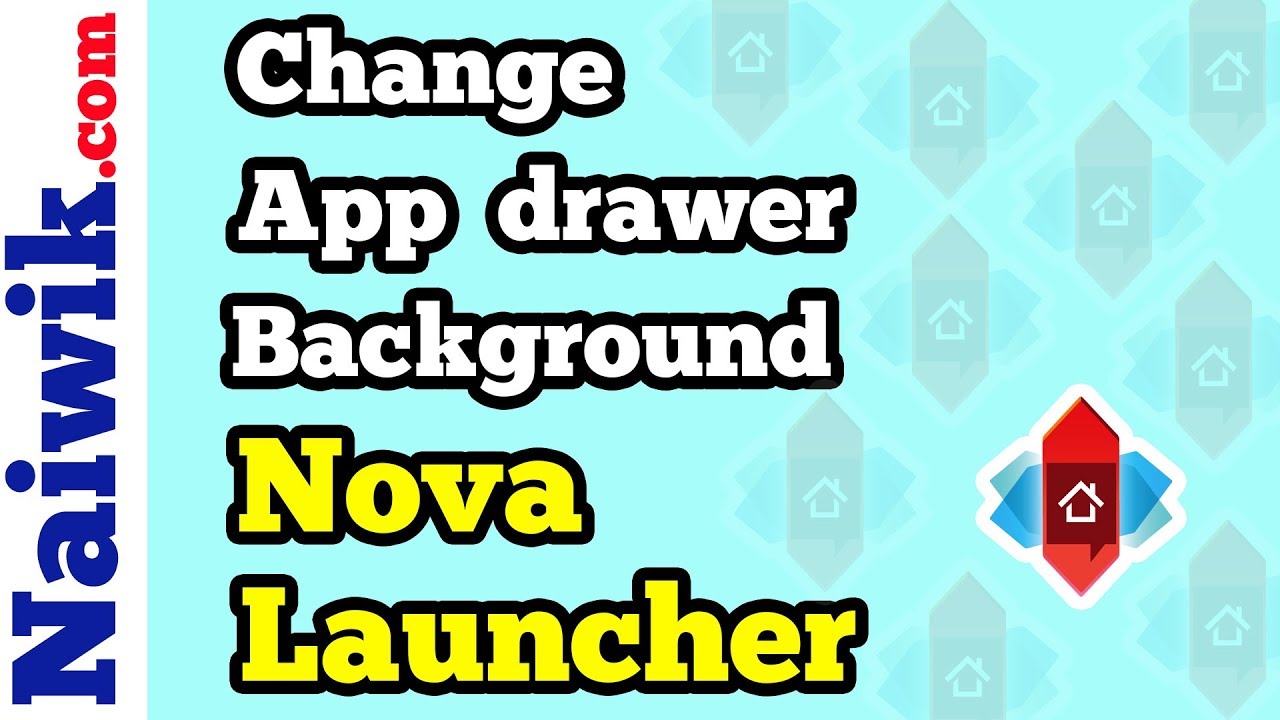 Change App drawer background on Nova launcher - YouTube