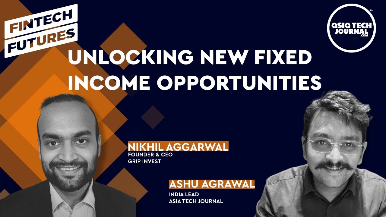 Unlocking Fixed Income Opportunities | Fintech | Ashu Agrawal | Nikhil ...