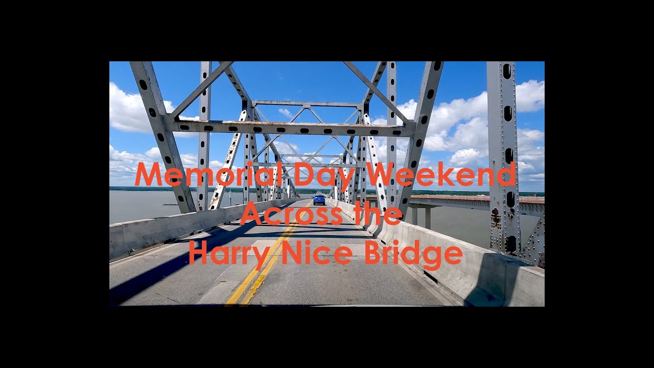 Hot Memorial Weekend Harry Nice Bridge - YouTube