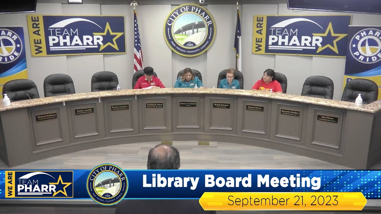 Library Board Meeting- September 21, 2023| City of Pharr - YouTube