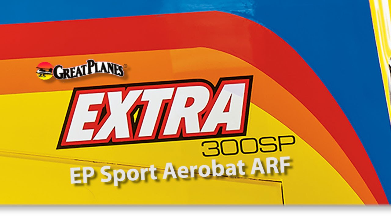 Spotlight: Extra 300SP ARF by Great Planes - YouTube