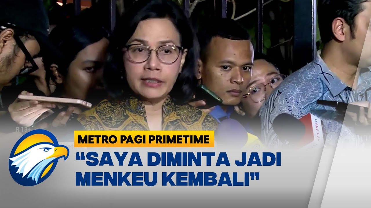 Sri Mulyani: Saya Diminta Jadi Menkeu Kembali - [Metro Pagi Primetime] - YouTube