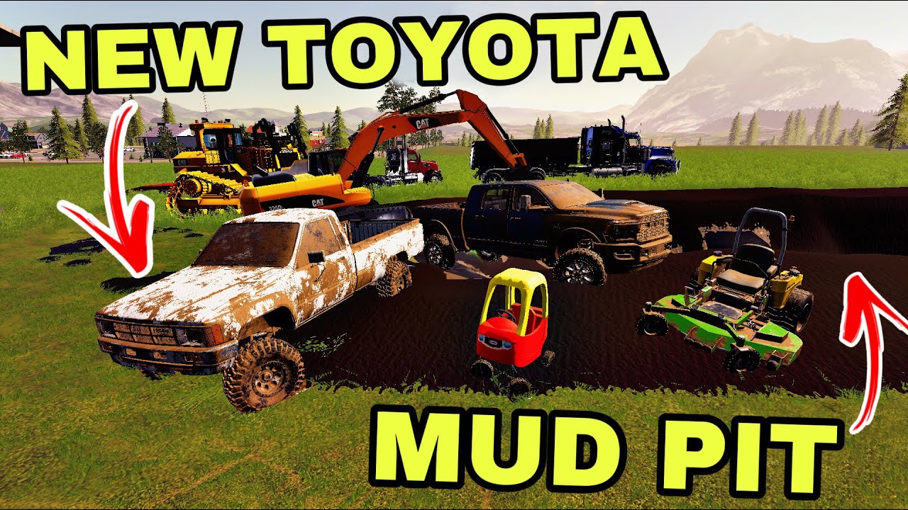 Farming Simulator 19 *I BOUGHT A TOYOTA* & Building A backyard MUD PIT ...