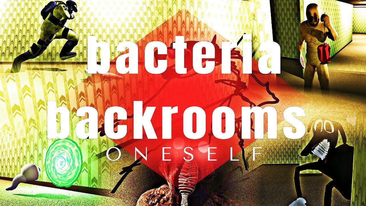 Bacteria Backrooms Bacteria disturbs everyone who wanders into the ...