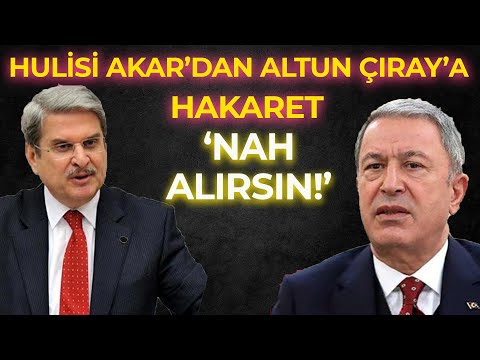 Hulusi Akar'dan Aytun Çıray'a: \