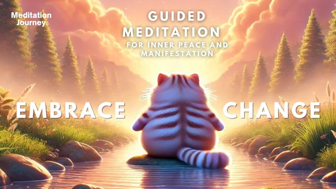 Embrace Change and Let Go | Guided Meditation for Inner Peace and ...