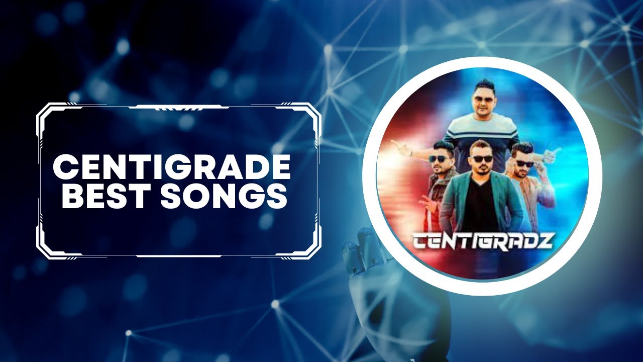 Centigrade BEST Songs YouTube