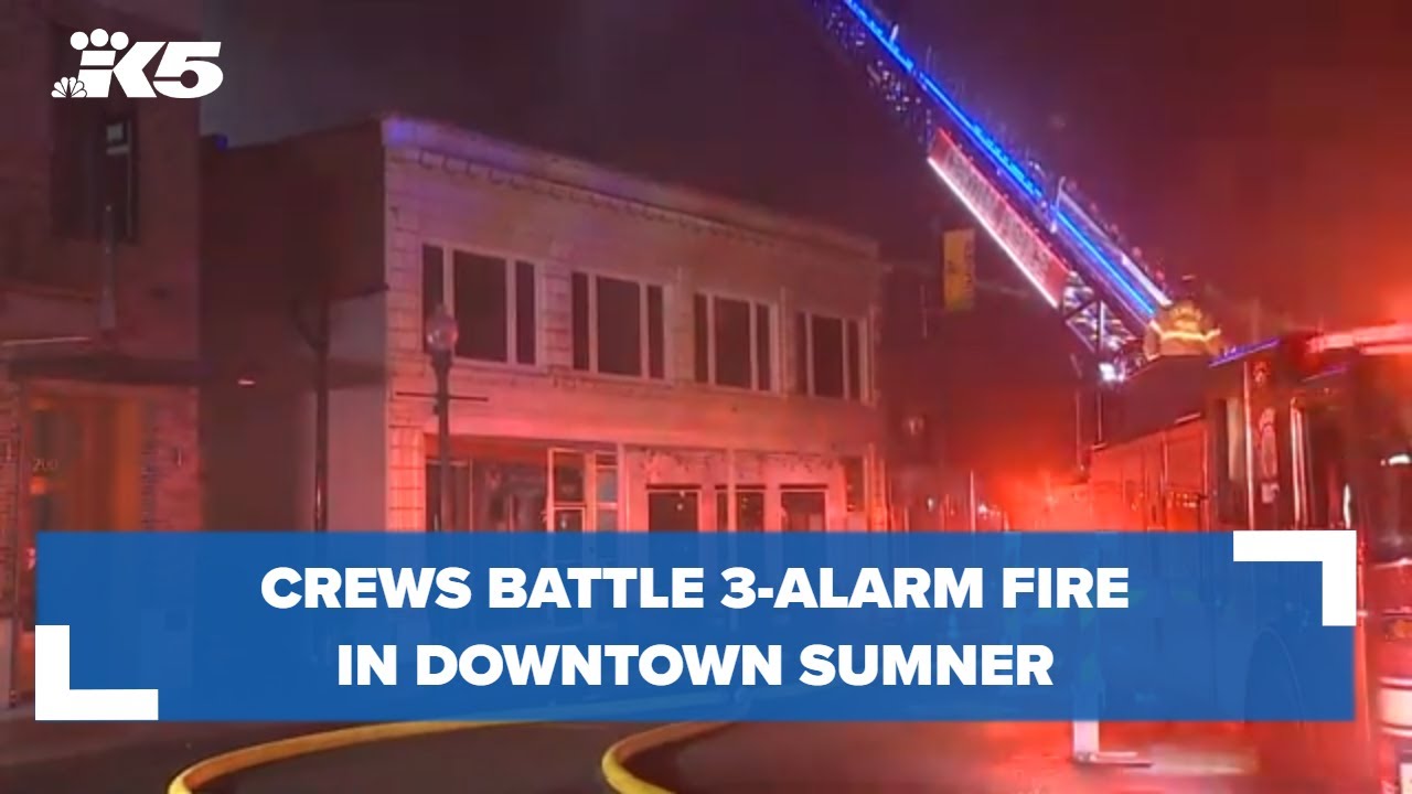 Crews battle 3-alarm fire in downtown Sumner - YouTube