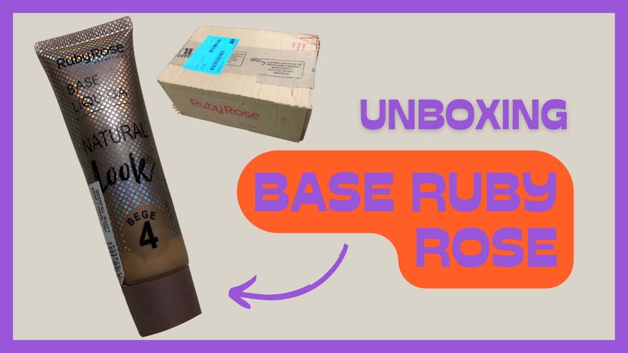 UNBOXING - BASE RUBY ROSE - YouTube