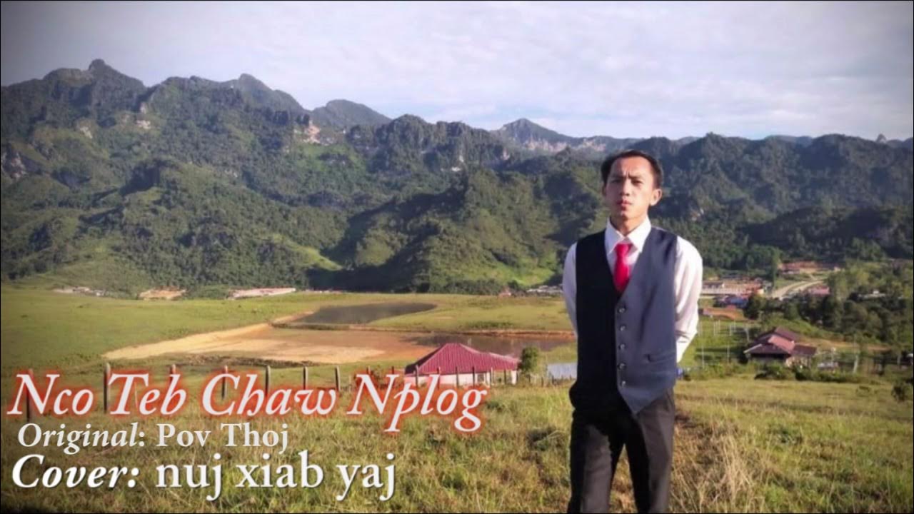 Nuj Xiab Yaj Cover Nco Qub Teb Chaws (Original Pov Thoj) - YouTube