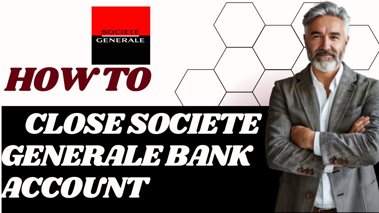 How to close Societe Generale bank account I DOUBLE Z - YouTube
