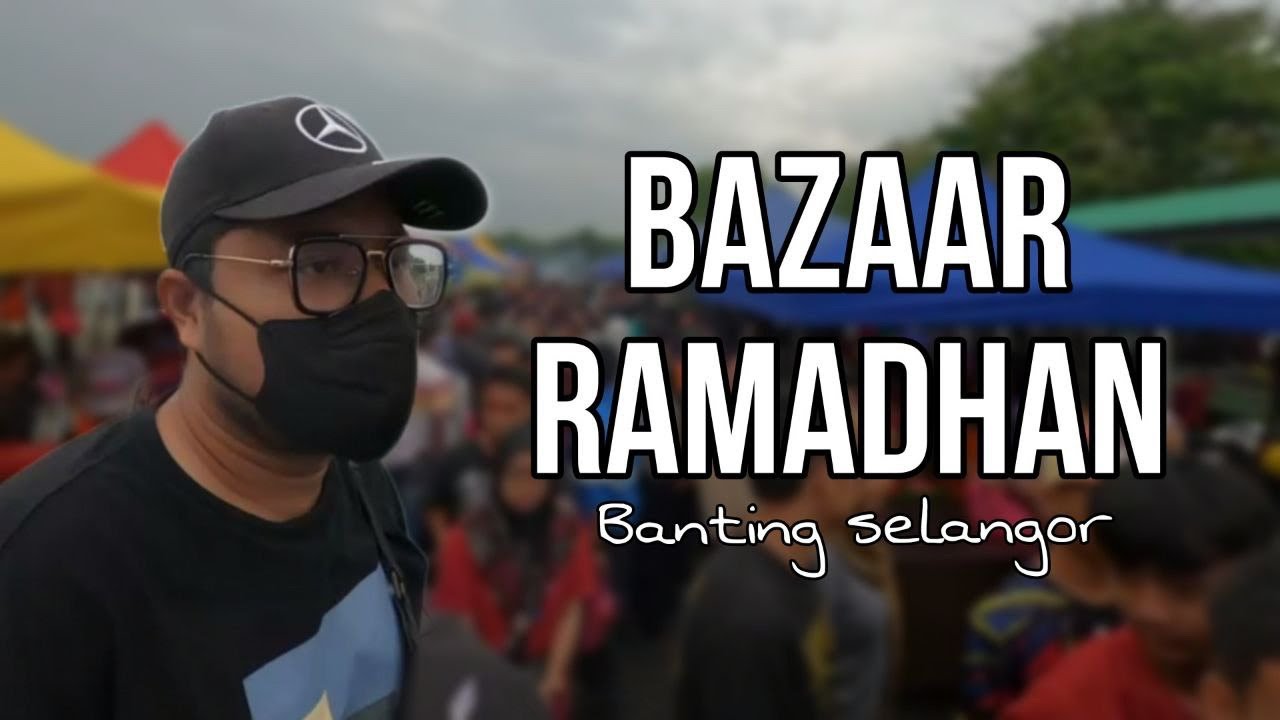 BAZAAR RAMADHAN BANTING - YouTube