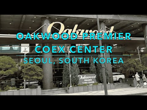 Hotel Oakwood Premier Coex Center, SEOUL, SOUTH KOREA｜首尔奥克伍德豪景酒店（韩国首尔 COEX 中心）