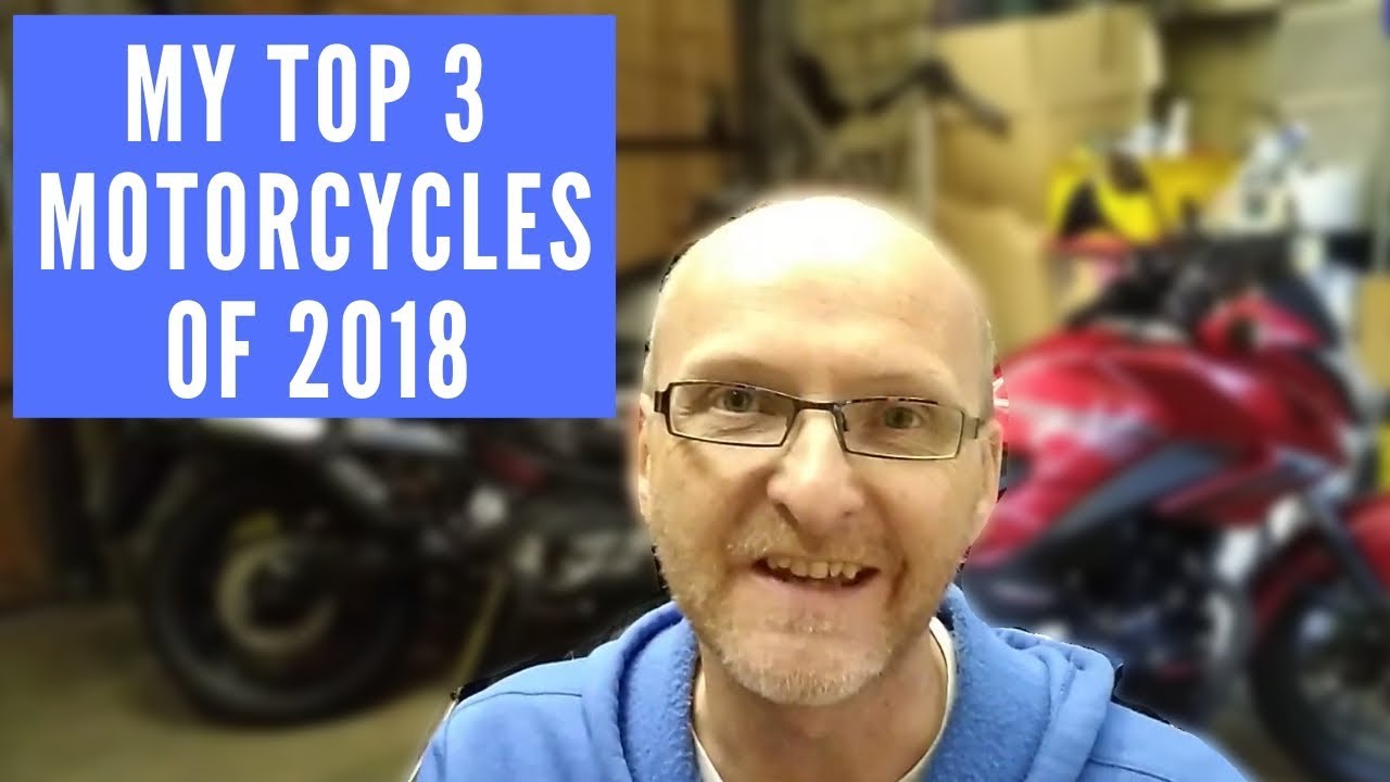 Rewind 2018: My Top 3 Motorcycles of 2018 - YouTube