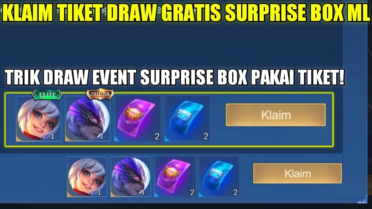 KLAIM TIKET DRAW GRATIS EVENT SURPRISE BOX ML 2024! TRIK DRAW EVENT ...