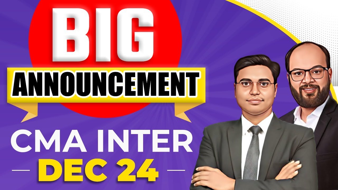Big Announcement CMA Inter Dec 24 | Good News For CMA Students | How to Clear CMA Inter | ICMAI ...