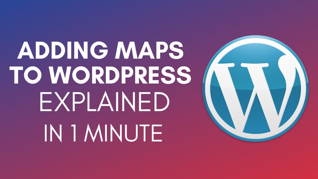 How To Add Maps To WordPress (2025) - YouTube