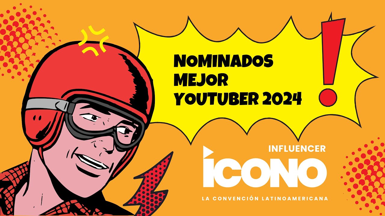 Nominados Mejor Youtuber Influencer Icono 2024 - YouTube