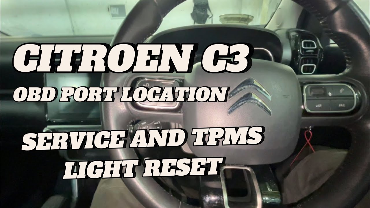 CITROEN C3 OBD PORT LOCATION, SERVICE AND TPMS LIGHT RESET - YouTube