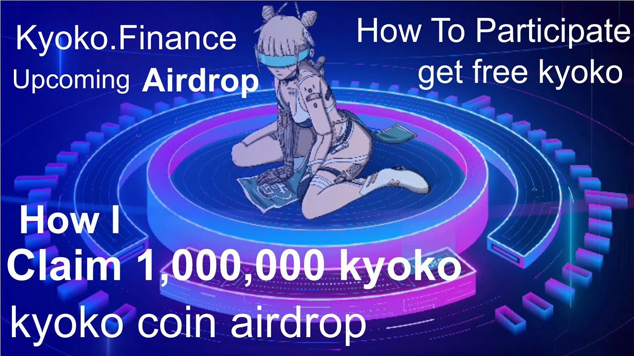 kyoko.finance new airdrop | kyoko coin airdrop coming soon - YouTube
