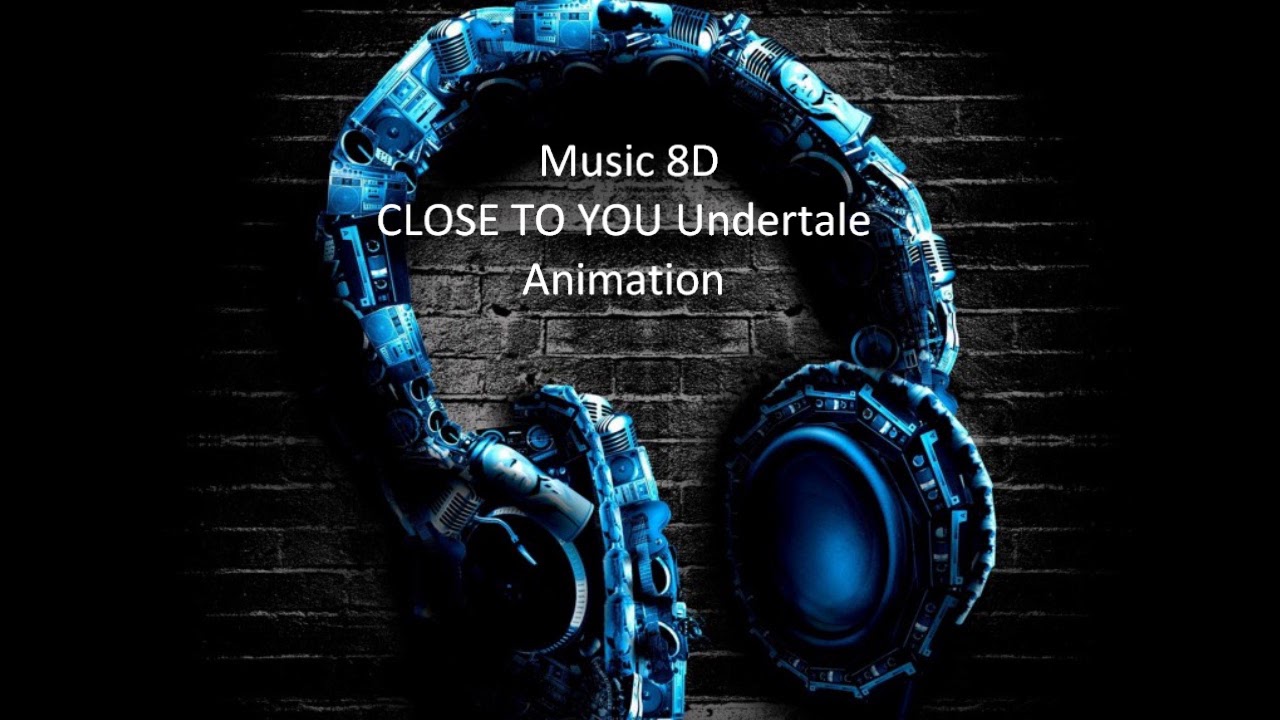 8D/ Close To You Undertale Animation - YouTube
