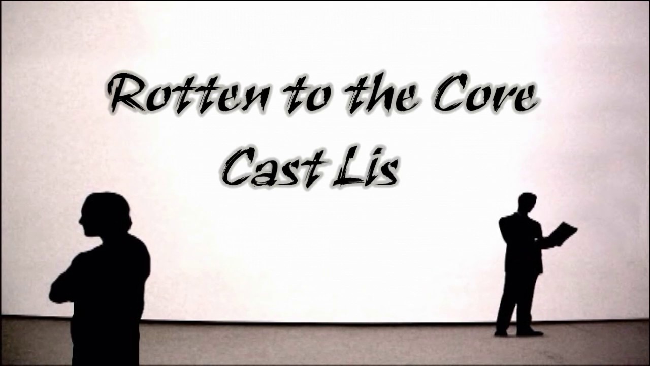 Rotten to the Core Cast List - YouTube