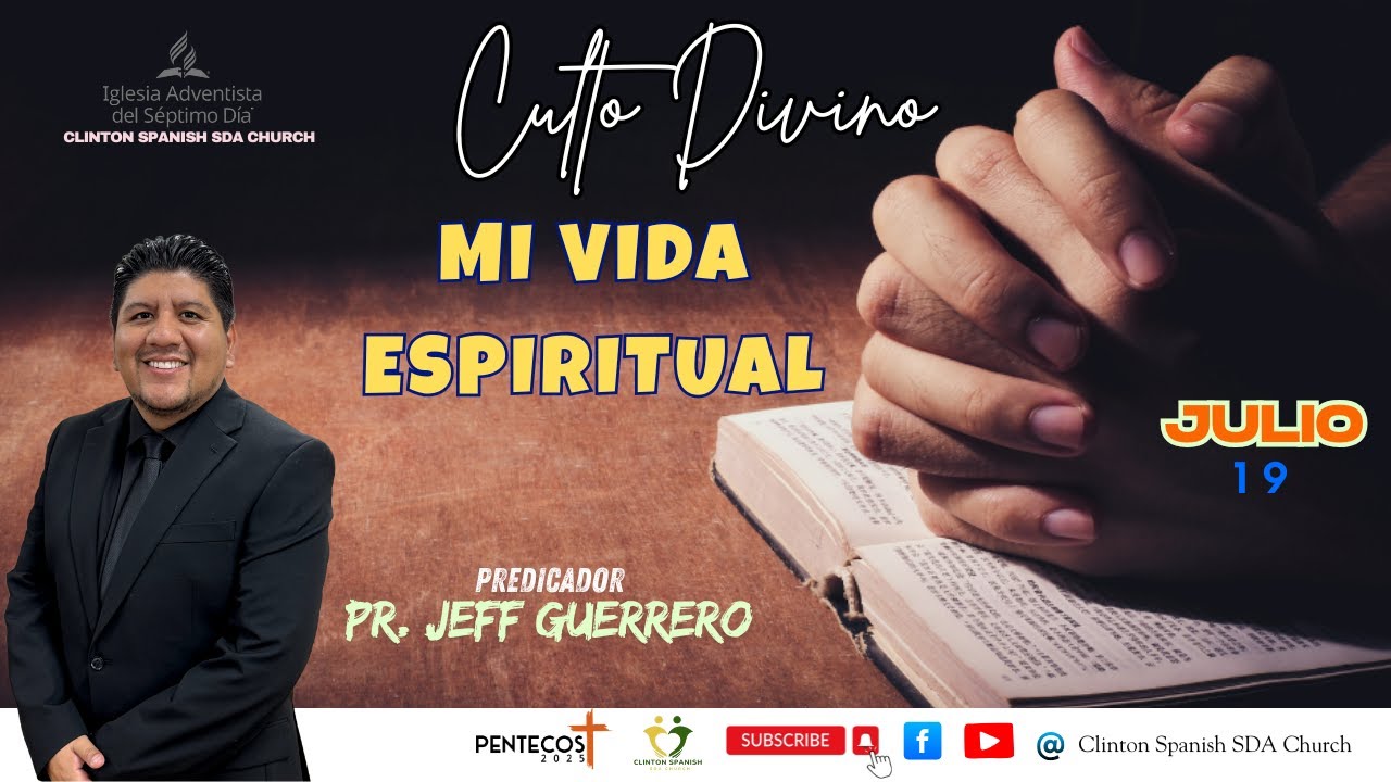 Culto Divino | “Mi Vida Espiritual” - Pr. Jeff Guerrero | Julio 19 ...