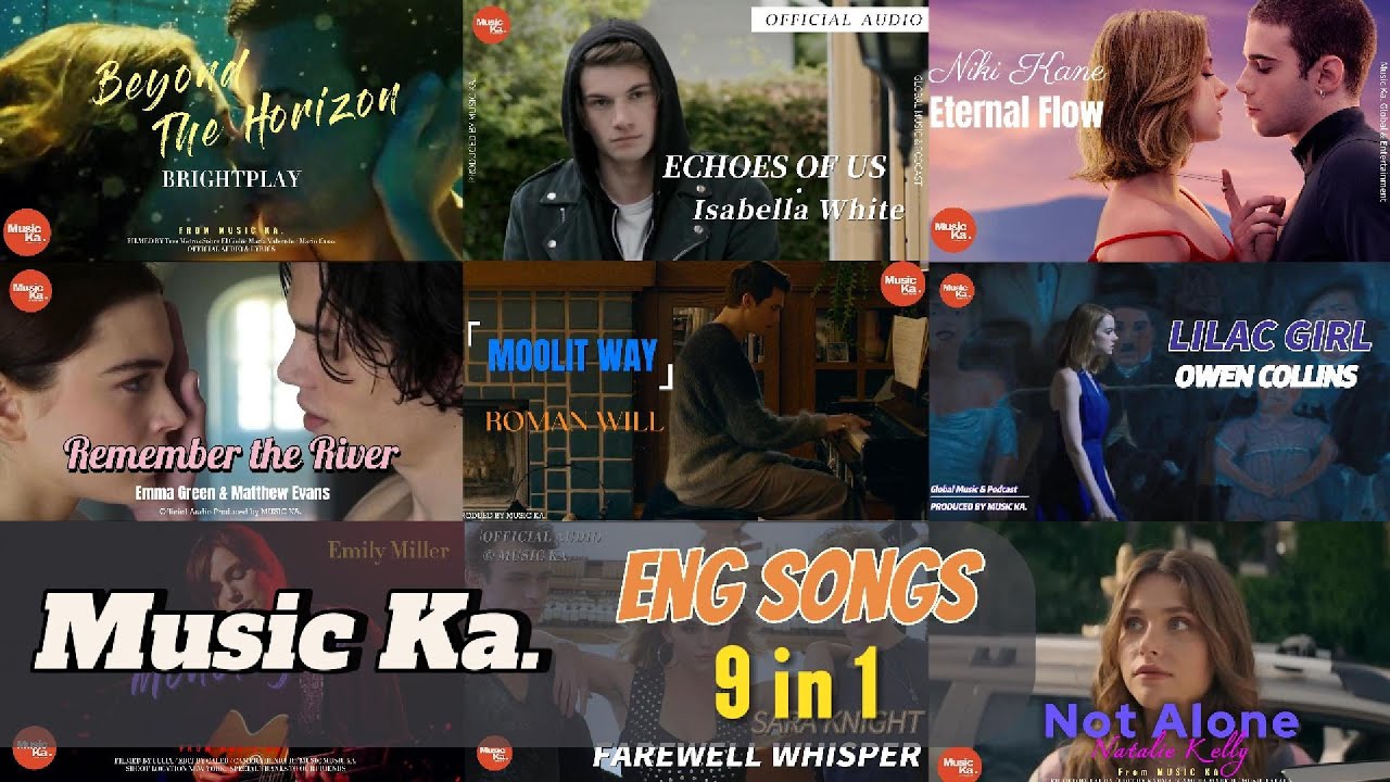 English Songs - 9 in 1 Official Audio © Music Ka. 2024｜Chill｜Love｜Pop ...