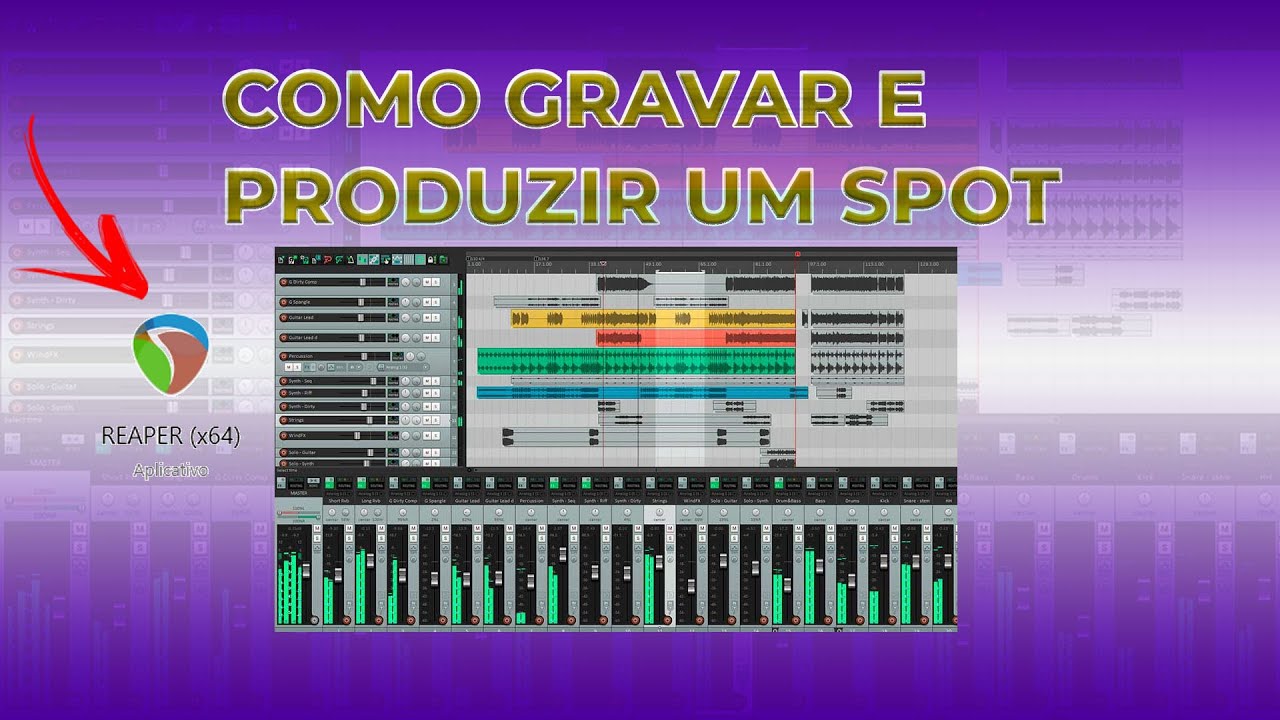 COMO GRAVAR E PRODUZIR UM SPOT NO REAPER - YouTube