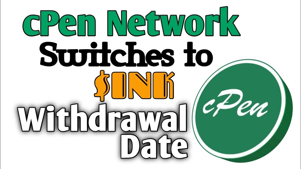 cPen Network Switches $PEN Mining to $INK || Withdrawal Requirements & Wallet Binding Deadline ...