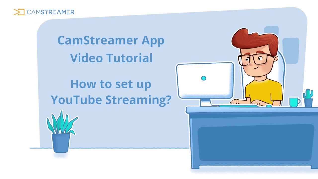 CamStreamer App Video Tutorial – How to set up YouTube Streaming? - YouTube